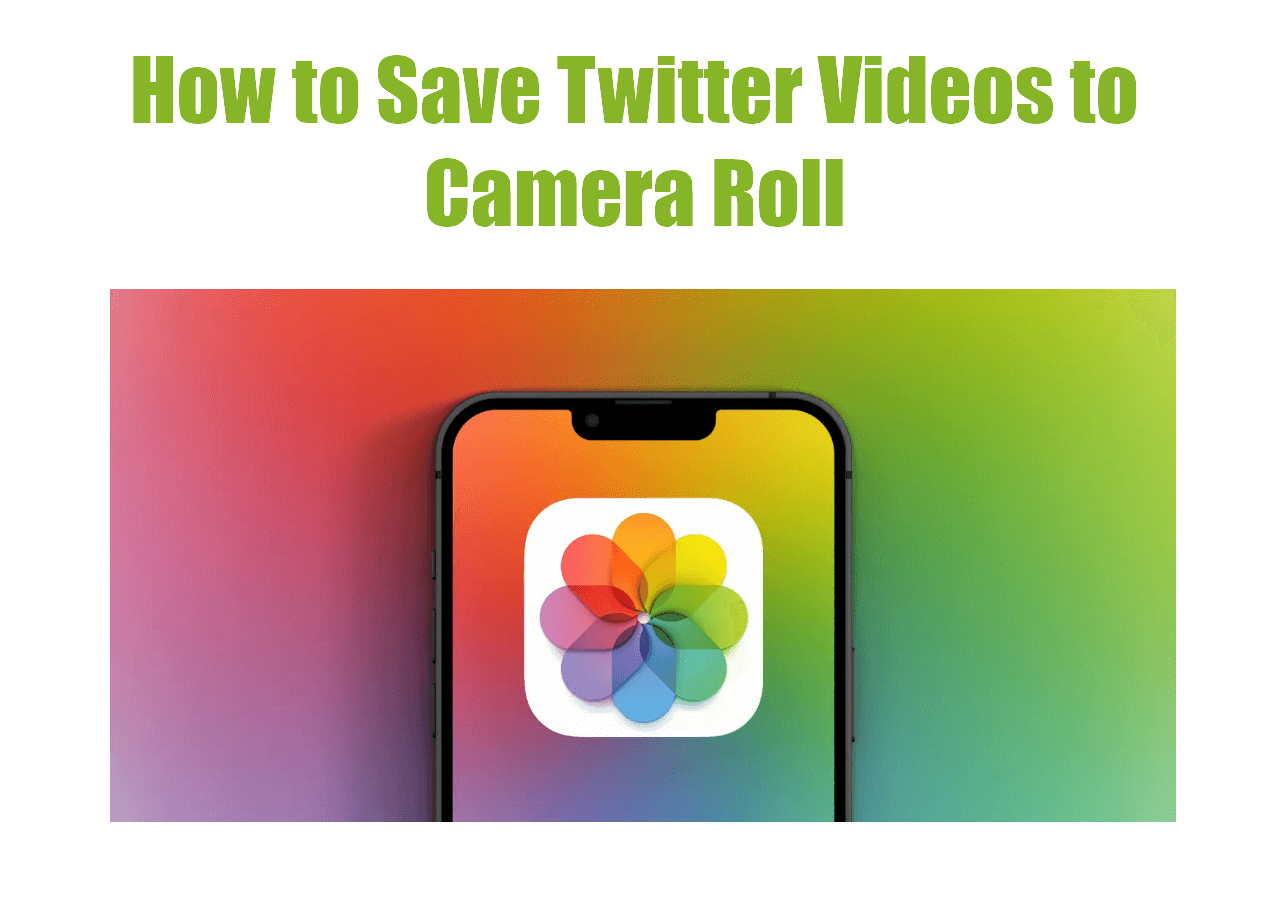 [Now X] Save Twitter Video to Camera Roll in 3 Ways