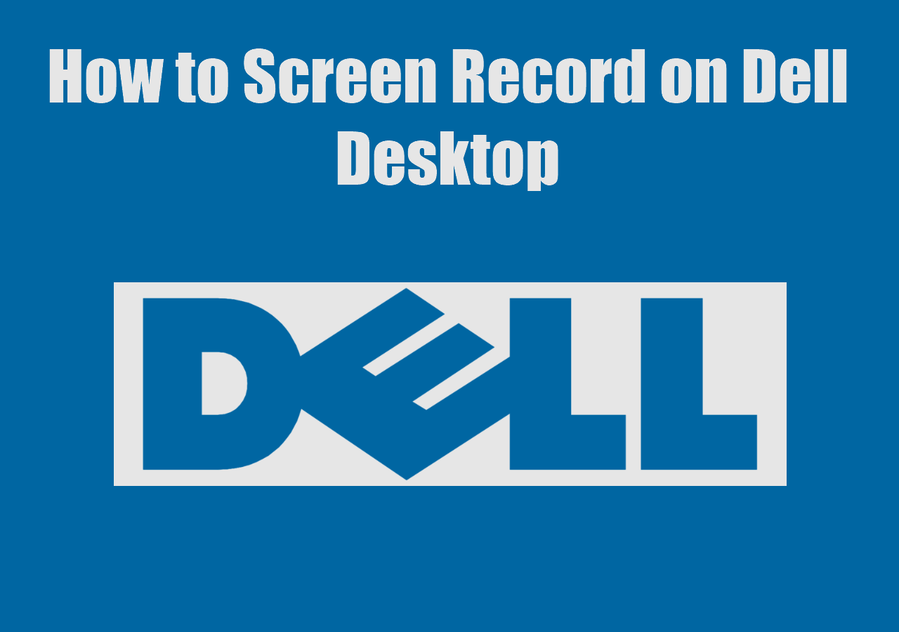 How to Screen Record on Dell Desktop in All Windows Version