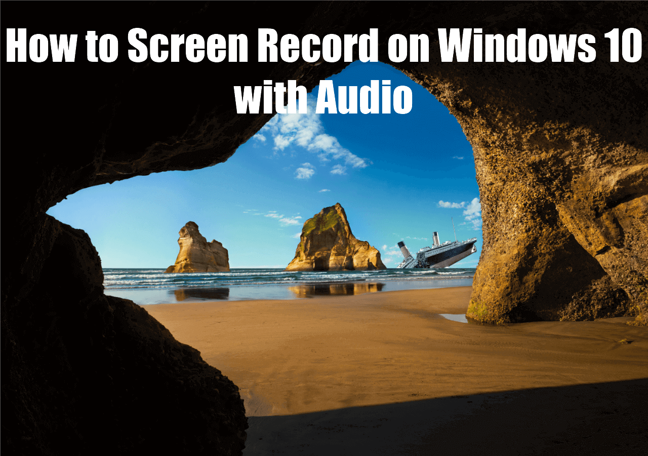 4 Tips to Record Screen on Windows 10 with Audio
