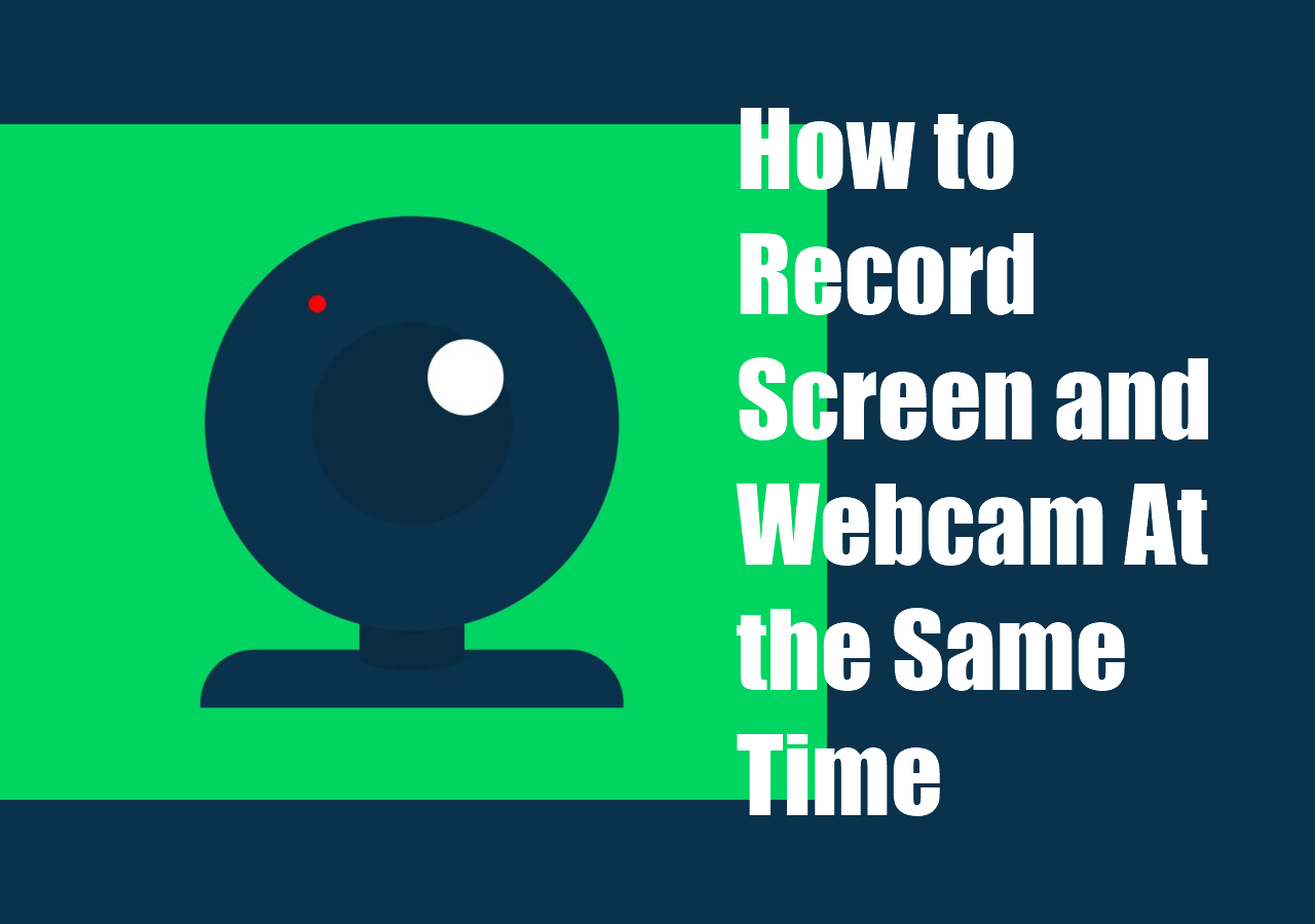 Record Screen and Camera to Show Your Face in 3 Ways
