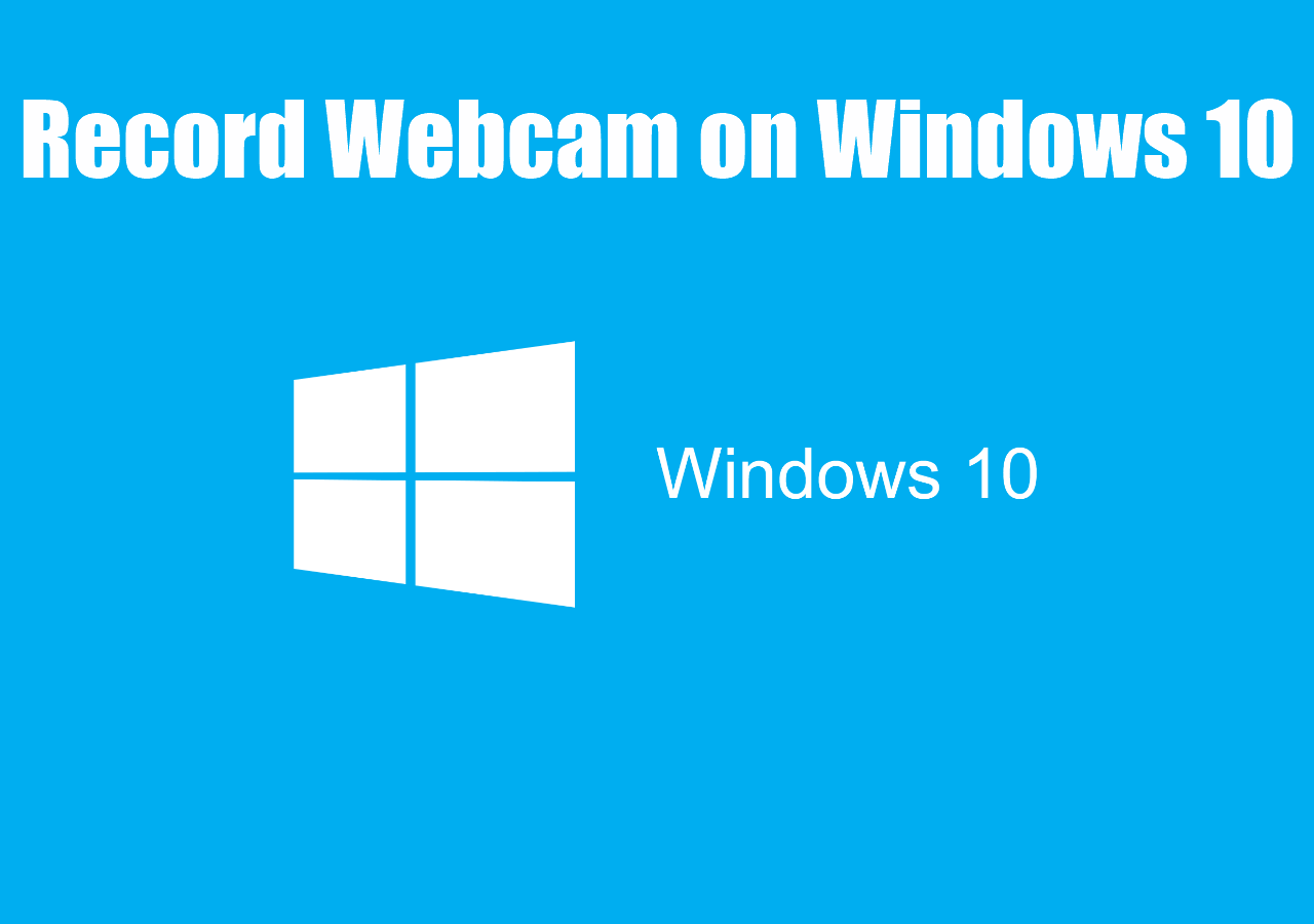Record Webcam on Windows 10: The Full Guide