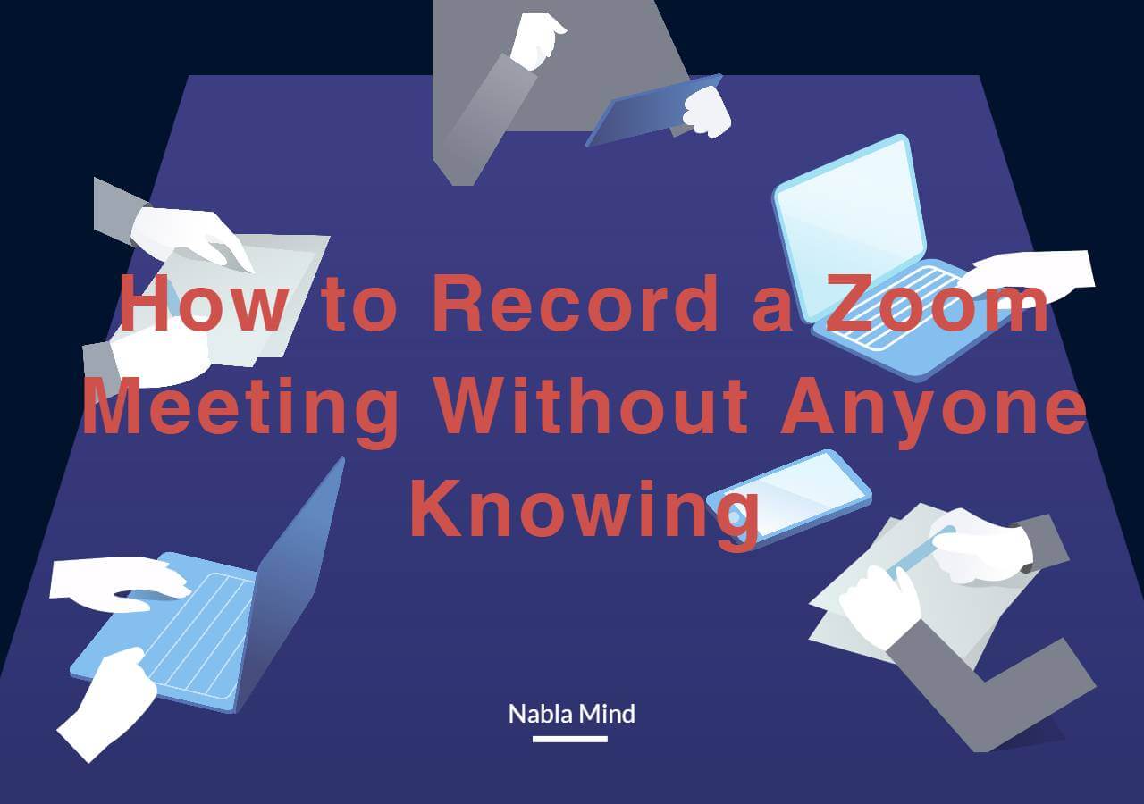 How to Secretly Record Zoom Meeting on All Devices
