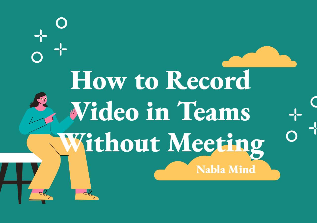 How to Record Video in Teams Without Meeting: New Guide