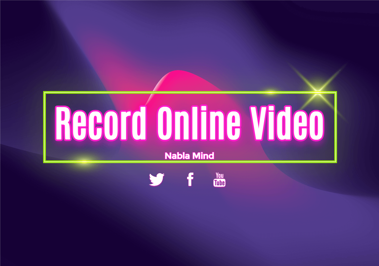 How to Record an Online Video in 4 Detailed Ways