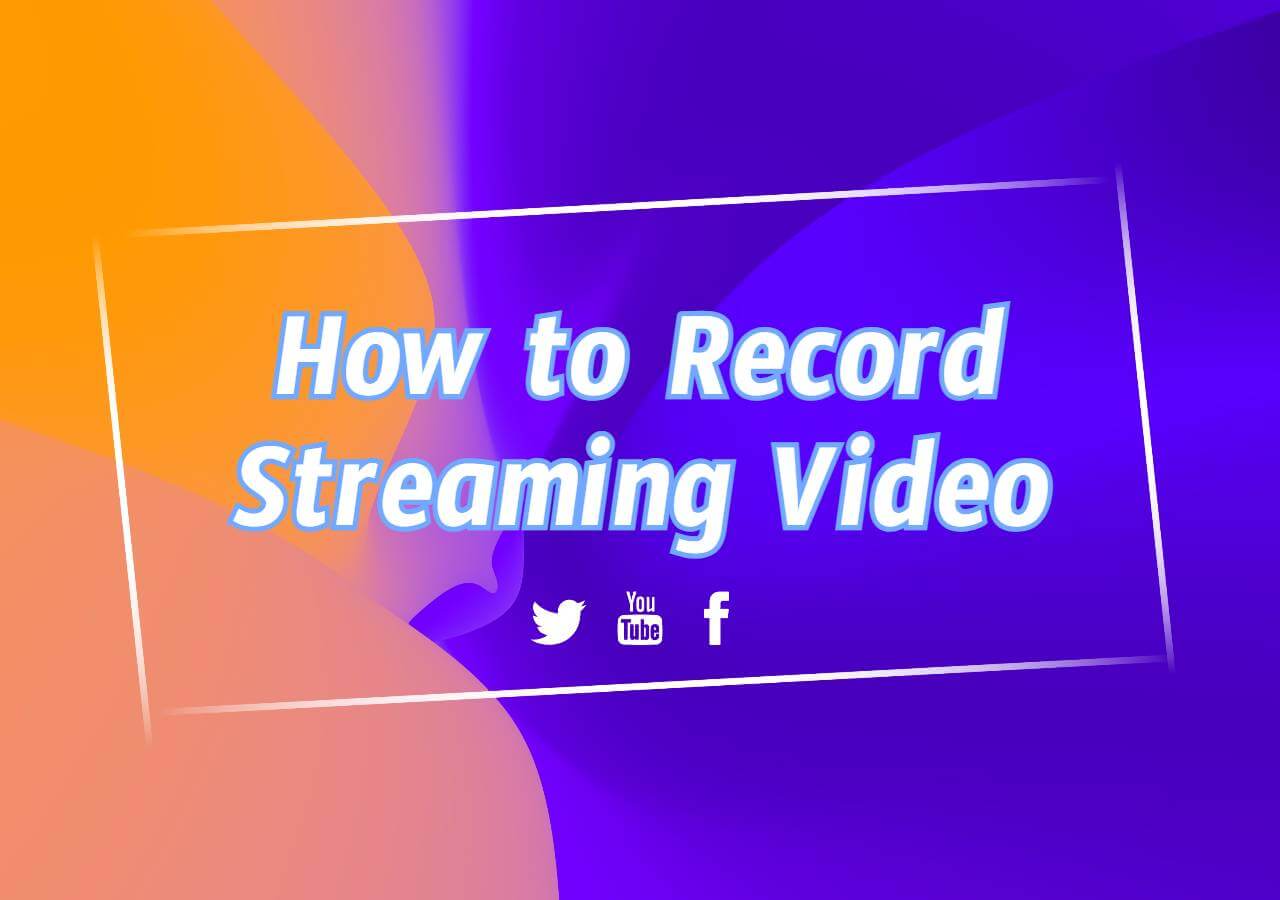 How to Record Streaming Video in 7 Ways: New Guide