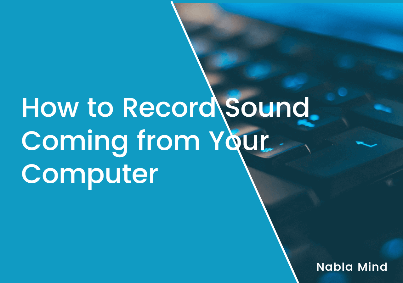 How to Record Sound Coming from Your Computer - 3 Tips