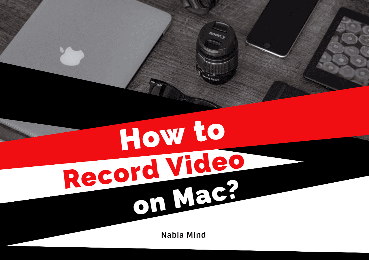 How to Record Video on Mac to Capture Everything [2025]