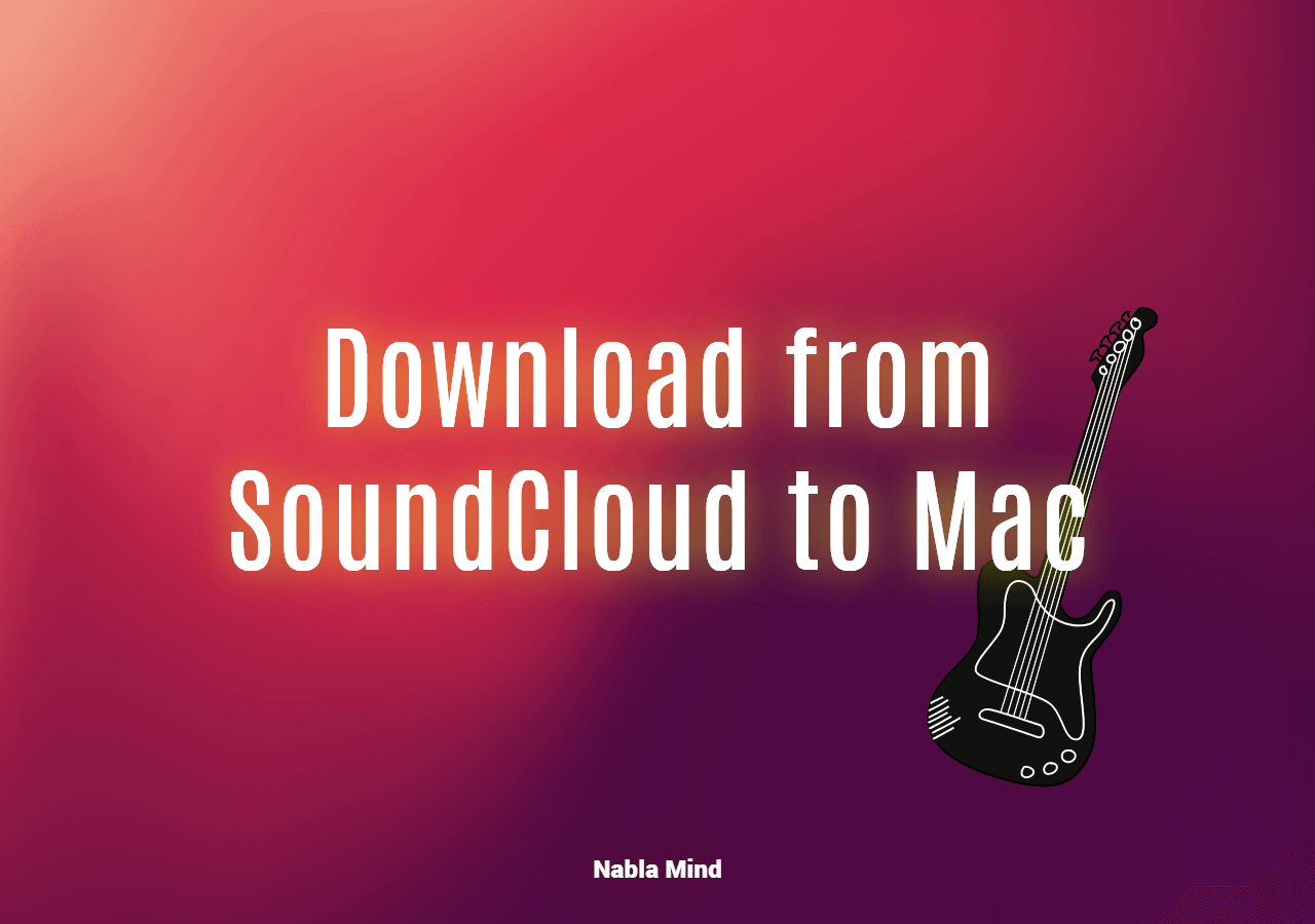 Download from SoundCloud to Mac: 4 Easy Tips