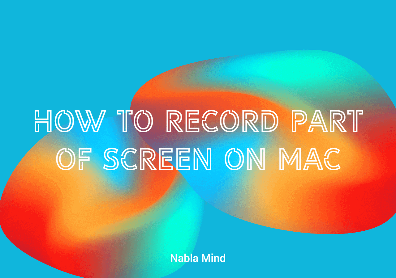 How to Record Part of Your Screen on Mac [Easy]