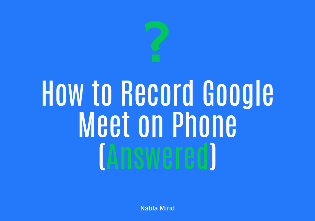 How to Record Google Meet on Phone (iOS & Android)