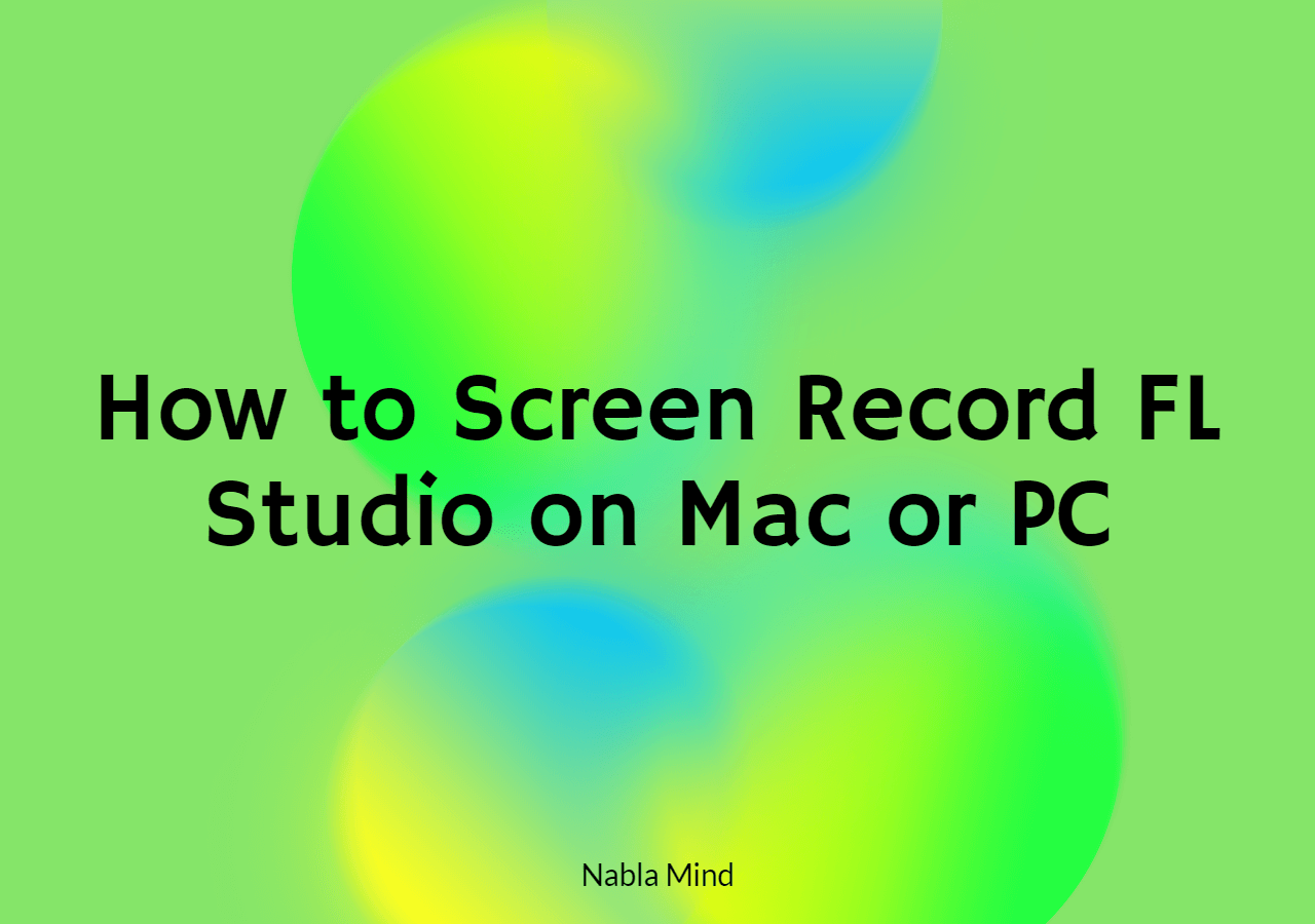 How to Screen Record FL Studio in 4 Ways