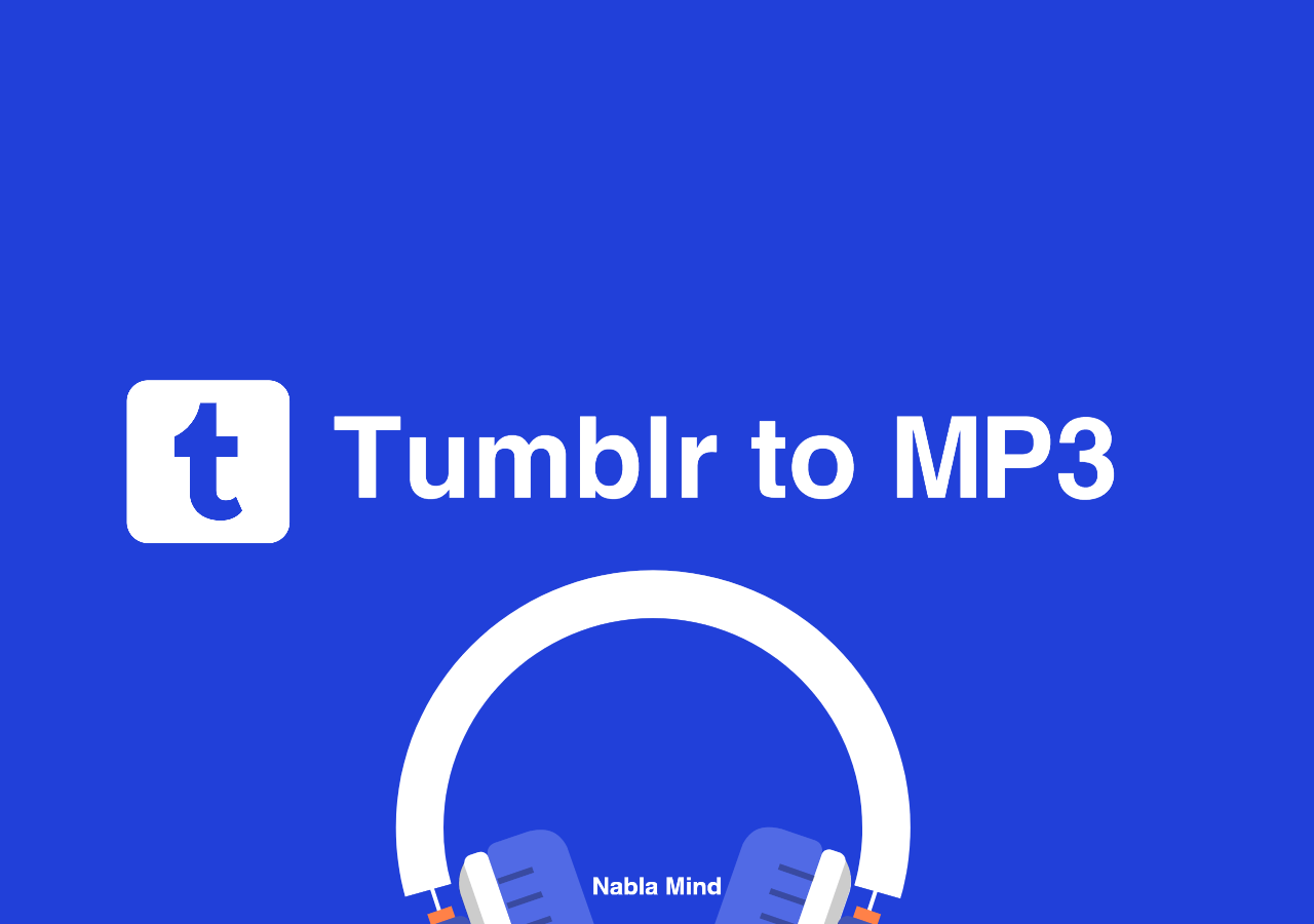 Convert Tumblr to MP3 in Every Way: New Update