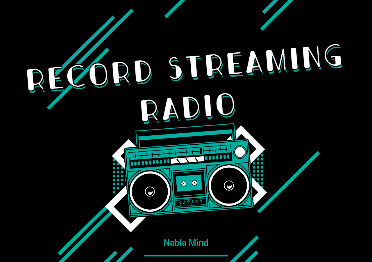 Record Streaming Radio with Ease [New Update]