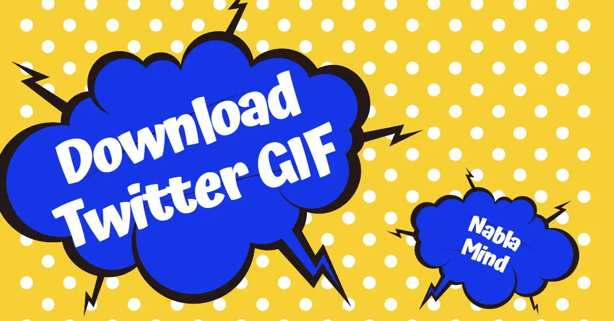 Twitter GIF Downloader: Best Ways to Download Twitter GIF